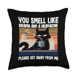 black cat you smell like drama and a headache funny black cat coffee you smell like drama and a headache throw pillow, 18x18, multicolor