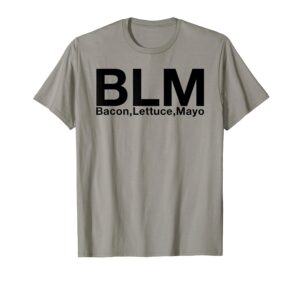 blm bacon lettuce mayo t-shirt