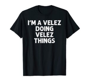 velez gift funny surname family tree birthday reunion idea t-shirt