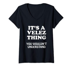 womens its a velez thing you wouldnt understand family reunion v-neck t-shirt