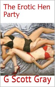 the erotic hen party (joss and nicole's hot and sexy adventures)