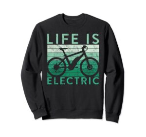 life is electric e-bike electric cycling sweatshirt