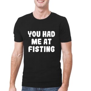 the town butler you had me at fisting - a soft & comfortable men's t-shirt, black, medium