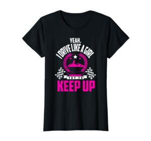 go-kart girl shirt humor go kart racing quote go-kart racer t-shirt