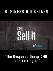 business rockstars cmo sell it "the response group cmo, john yarrington"