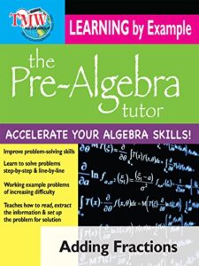 pre-algebra tutor: learning by example - adding fractions