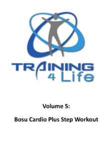 volume 5: bosu cardio plus step workout | training4life