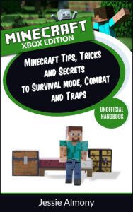 minecraft: minecraft tips, tricks and secrets to survival mode, combat and traps xbox 360 and xbox one edition