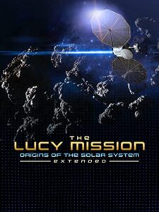 the lucy mission: origins of the solar system (extended)