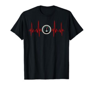 car speedometer heartbeat race car lovers mechanic guys t-shirt