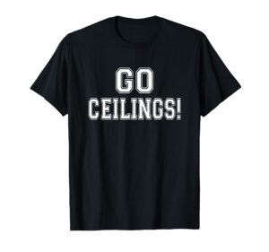 go ceilings! ceiling fan lazy easy halloween costume t-shirt