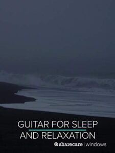 guitar for sleep and relaxation 45 minutes