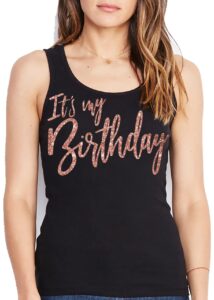 womens birthday shirt - rose gold sparkle glam it's my birthday tank top - rose gold birthday shirts - medium - black tank(rg glmimb) md