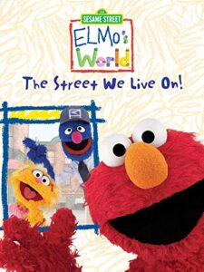 sesame street: elmo's world: the street we live on!