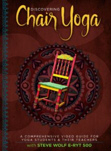 discovering chair yoga - a comprehensive video guide for yoga students and their teachers