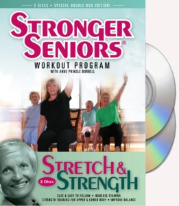 stronger seniors® stretch and strength dvds- 2 disc chair exercise program- stretching, aerobics, strength training, and balance. improve flexibility, muscle and bone strength, circulation, heart health, and stability. developed by anne pringle burnell