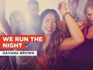 we run the night in the style of havana brown