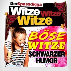 witze witze witze - böse witze und schwarzer humor - teil 6 [explicit]