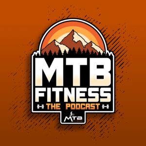 mtb fitness - mountain biking podcast