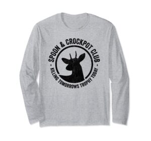 spoon and crockpot club funny deer hunter hunting joke gift long sleeve t-shirt