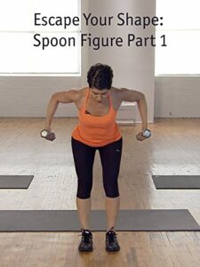 escape your shape: 21 day body makeover - spoon figure level 1