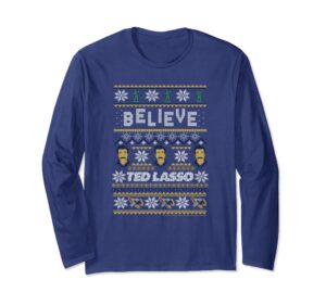 ted lasso christmas believe ted lasso ugly sweater long sleeve t-shirt