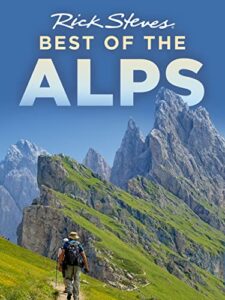 rick steves' best of the alps