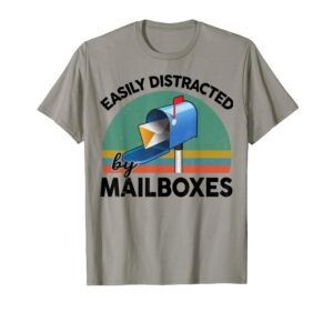 funny easily distracted by mailboxes for postal mail worker t-shirt