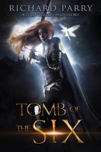 tomb of the six: a dark fantasy adventure (the splintered land)