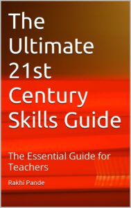 the ultimate 21st century skills guide: the essential guide for teachers