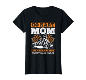 mom like a normal mom cooler karting go kart racing t-shirt