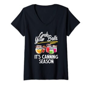 womens grab your balls its canning season mason jars funny gift v-neck t-shirt