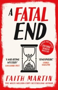 a fatal end: an absolutely gripping cozy mystery for all crime thriller fans, from million-copy bestseller faith martin (ryder and loveday, book 8)