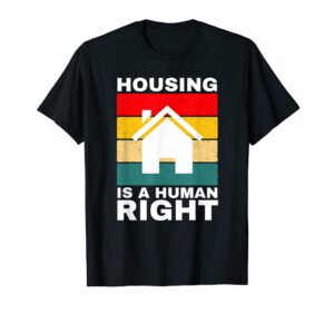 housing is a human right poverty cancel rent stop evictions t-shirt