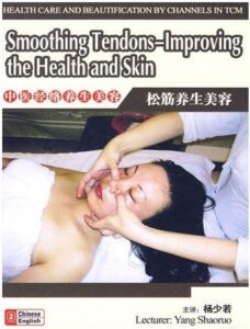 smoothing tendons-improving the health and skin ?€? health care and beautification by channels in tcm