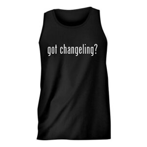 fun shirts gear got changeling? - men's comfortable humor adult tank top, black, xx-large