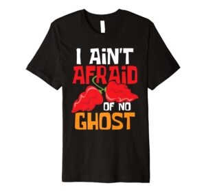 i ain't afraid of no ghost - mexican hot red chili pepper premium t-shirt