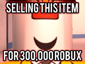 clip: selling this item for 300,000 robux