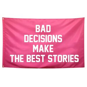 seekamit bad decisions make the best stories flag pink funny college dorm flags for girls cool girl flags for bedroom room wall meme flags for room guys man cave banner 3x5ft indoor outdoor garden