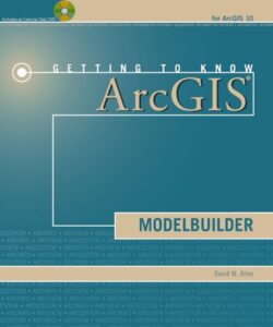 getting to know arcgis modelbuilder