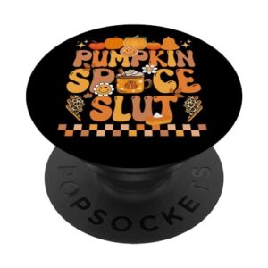 pumpkin spice slut - funny inappropriate fall halloween popsockets standard popgrip