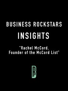 business rockstars insights "rachel mccord, founder of the mccord list"