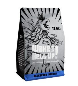 wake the hell up! 12oz ultra-caffeinated blueberry ground coffee, low acid, medium-dark roast