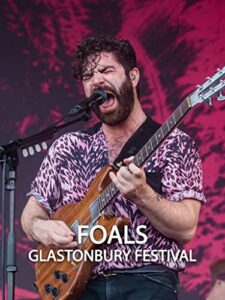 foals - glastonbury festival 2019